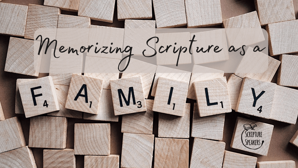 Memorizing Scripture as a Family – Scripture Speakers